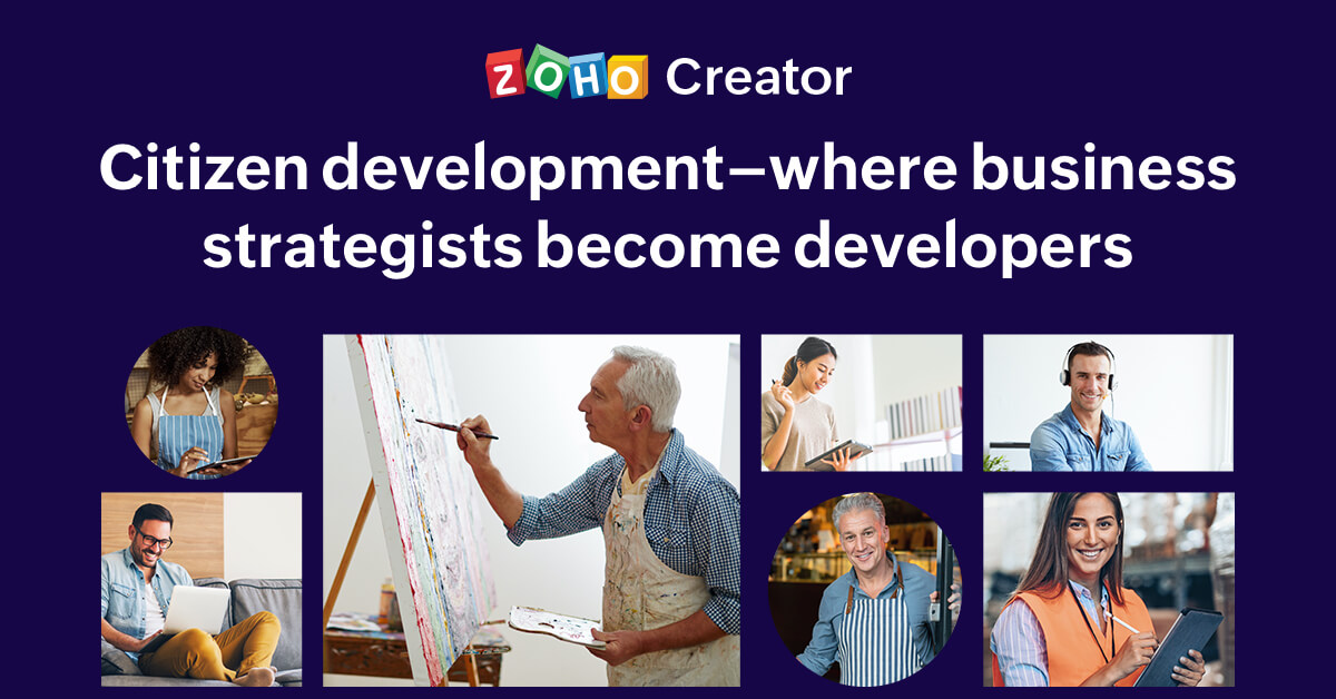 What is citizen development? | Become a citizen developer - Zoho Creator